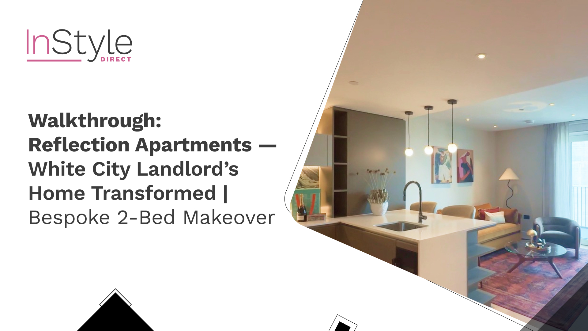 White City 2-Bed Flat Makeover | Reflection Apartments | InStyle Direct