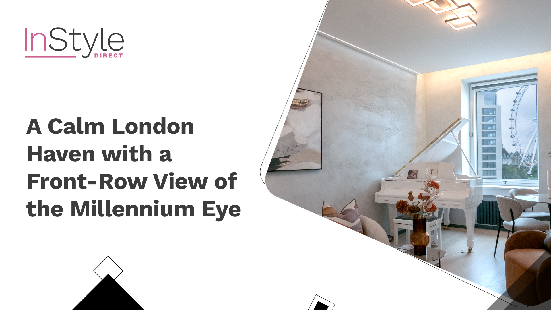 2-Bed Home Luxury Redesign with Millennium Eye Views | InStyle Direct